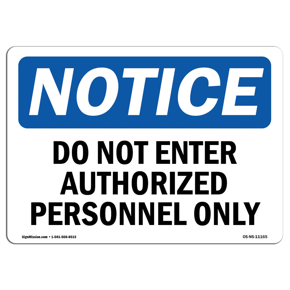 SignMission OSHA Notice - Do Not Enter Authorized Persons Only Sign ...