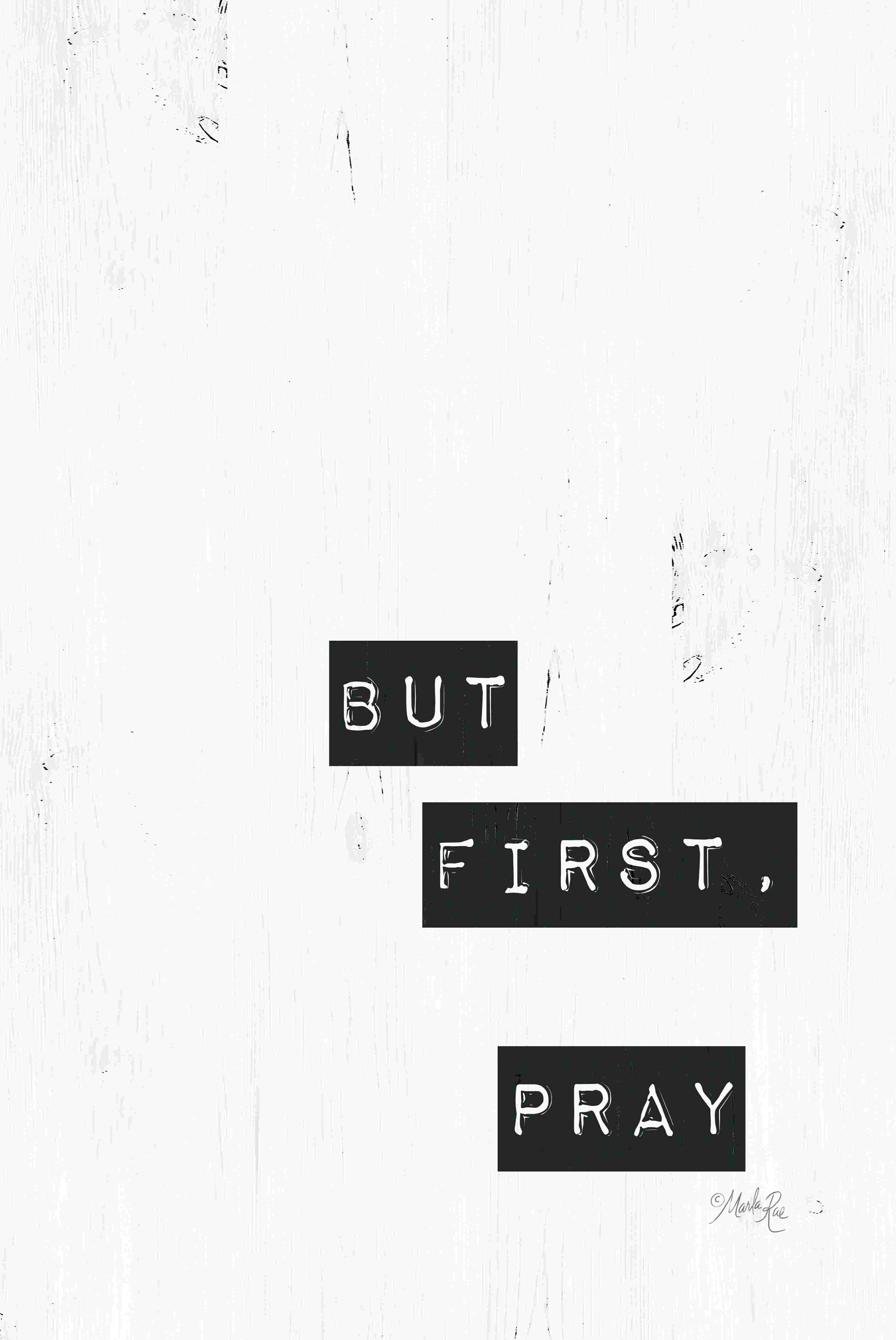 Trinx But First, Pray - Wrapped Canvas Graphic Art | Wayfair