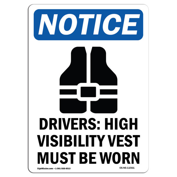 SignMission OSHA Notice - Drivers High Visibility Sign With Symbol ...