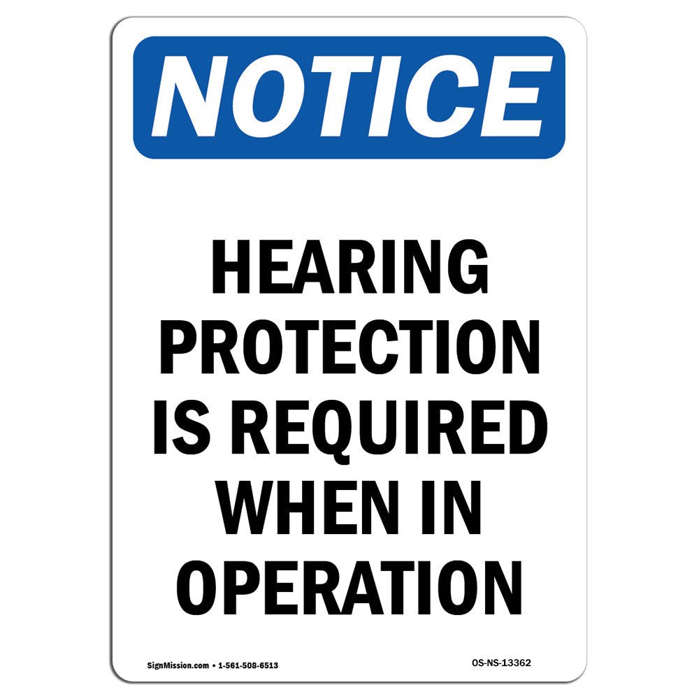 SignMission OSHA Notice - Hearing Protection Is Required Sign | Heavy ...