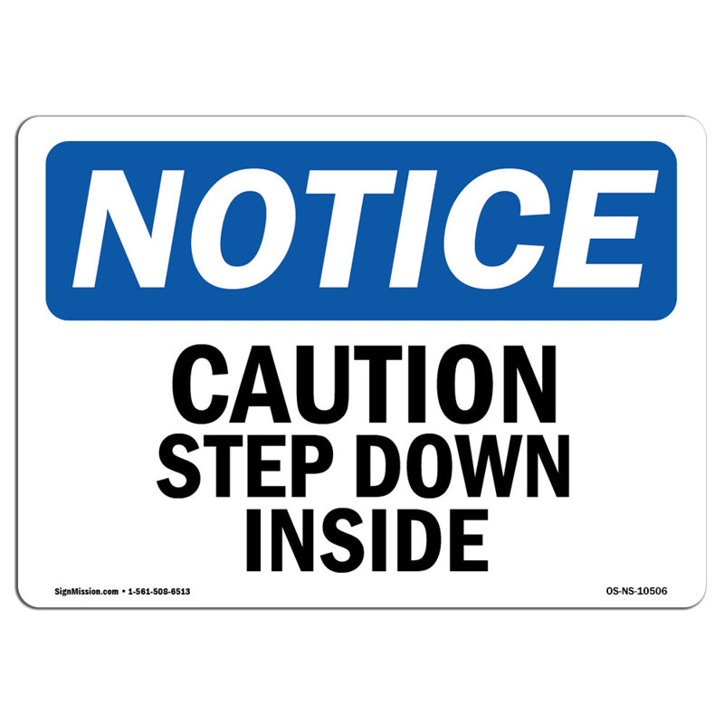 SignMission Caution Step Down Inside Sign | Wayfair