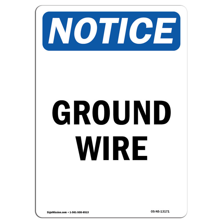 SignMission OSHA Notice - Ground Wire Sign | Heavy Duty Sign Or Label ...