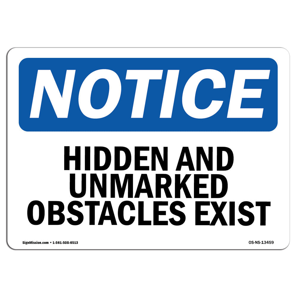 SignMission Notice - Hidden and Unmarked Obstacles Exist Sign | Wayfair