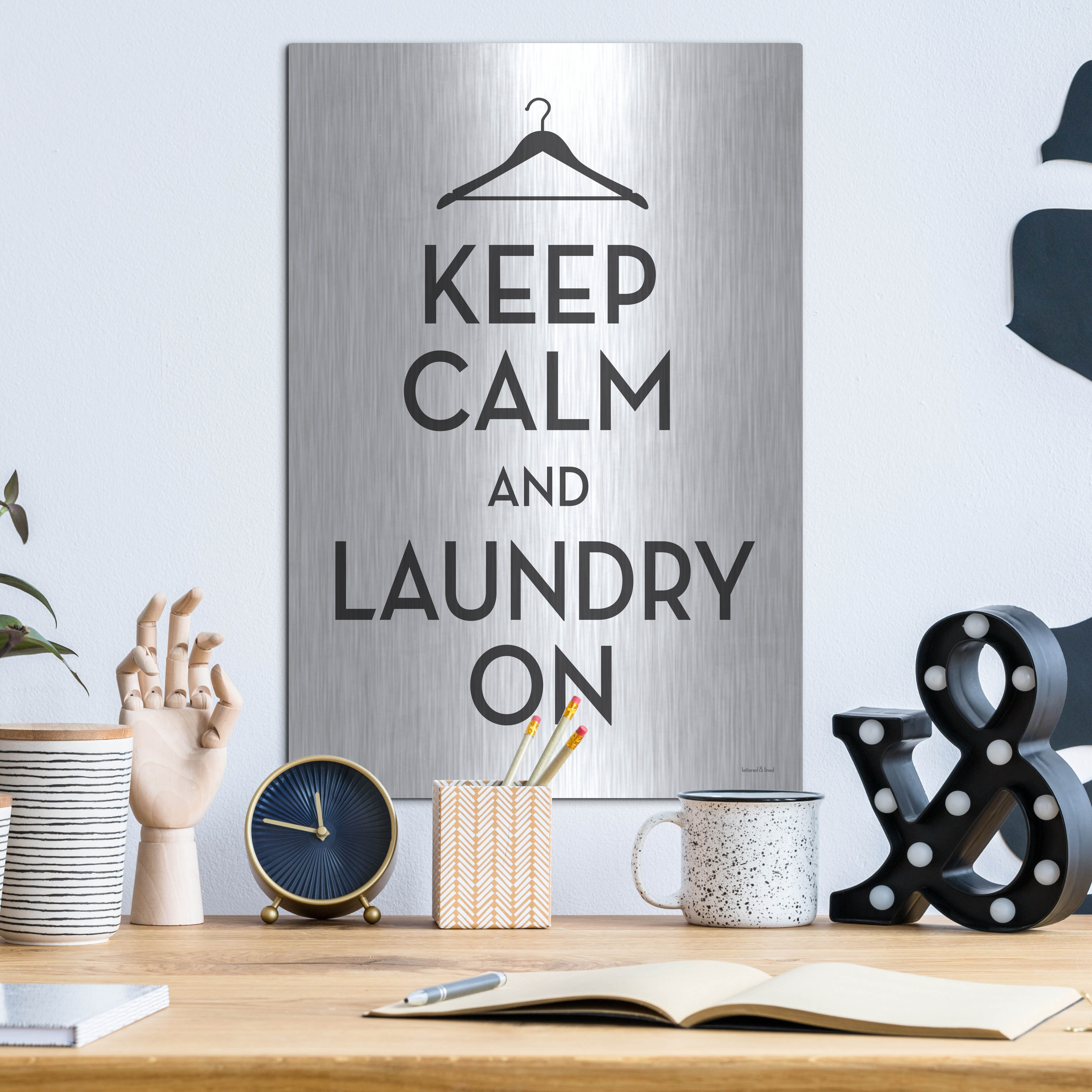 The Holiday Aisle® 'Keep Calm And Laundry On' by Lettered & Lined Metal ...