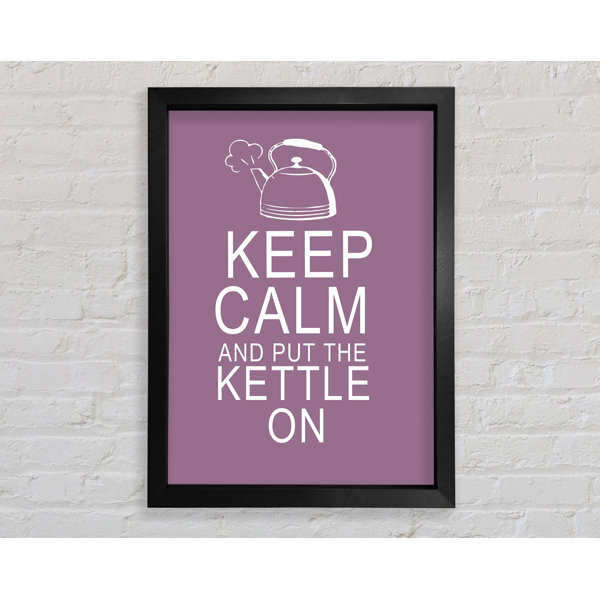 Happy Larry Kitchen Quote Keep Calm And Put The Kettle On Dusty Pink ...
