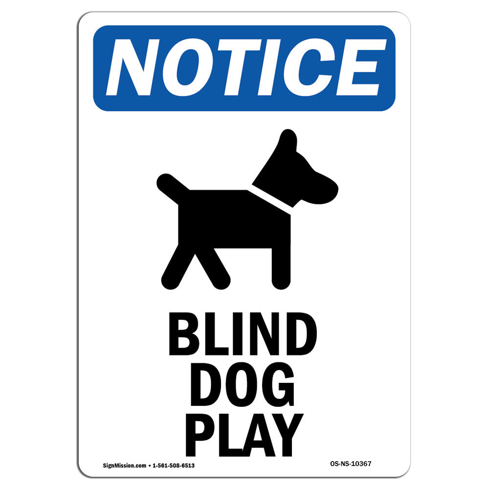 SignMission Osha Notice - Blind Dog At Play Sign with Symbol - Wayfair ...