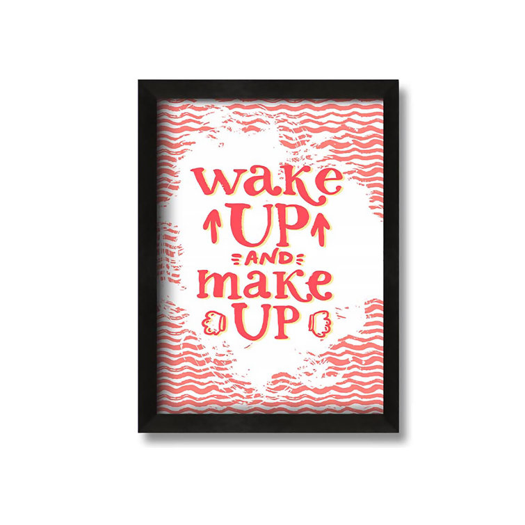 Maturi Wake up and Make up - Picture Frame Typography on Canvas ...