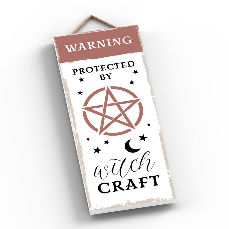 The Seasonal Aisle Witch Protected Witchcraft Sign | Wayfair.co.uk