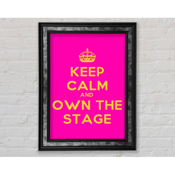 Bright Star Keep Calm Own The Stage - Single Picture Frame Typography ...