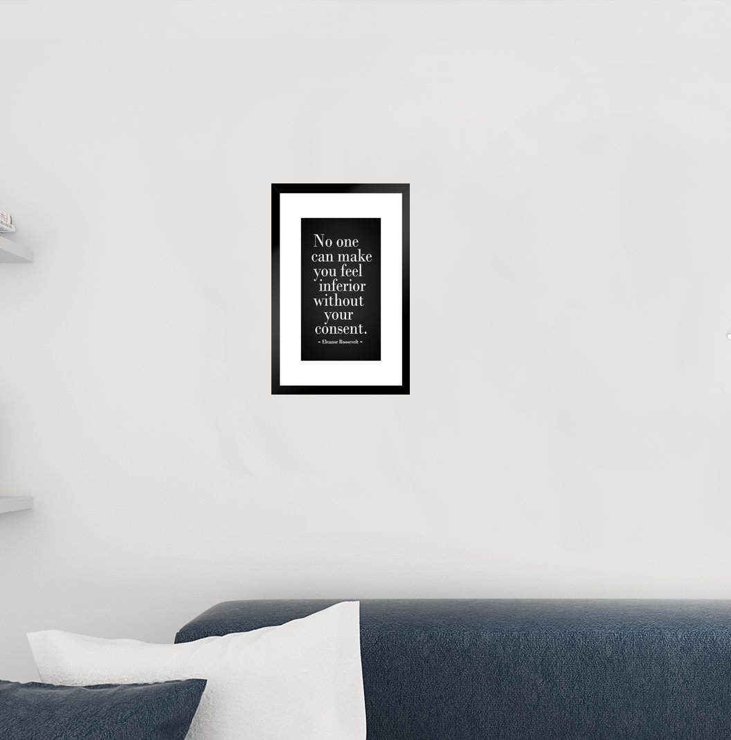 Trinx Eleanor Roosevelt No One Can Make You Feel Inferior Without Your ...