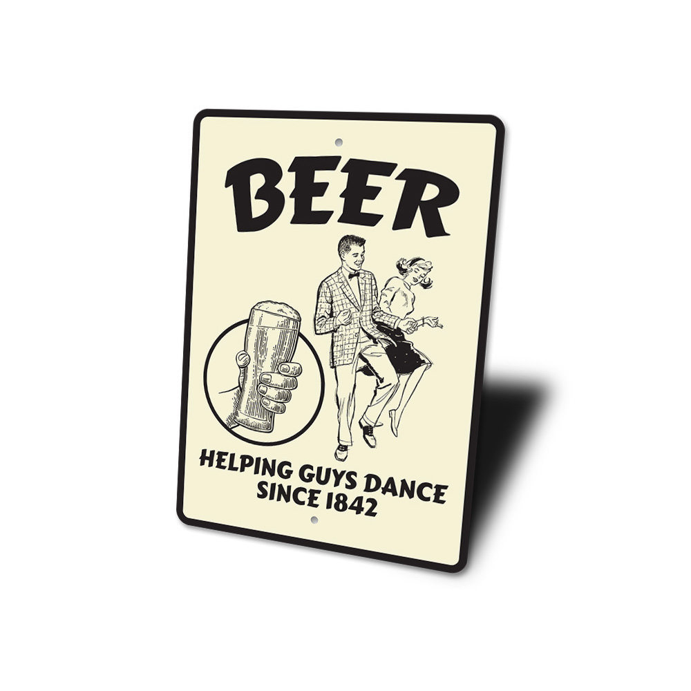 Lizton Sign Shop, Inc Beer, Helping Guys Dance Aluminum Sign | Wayfair