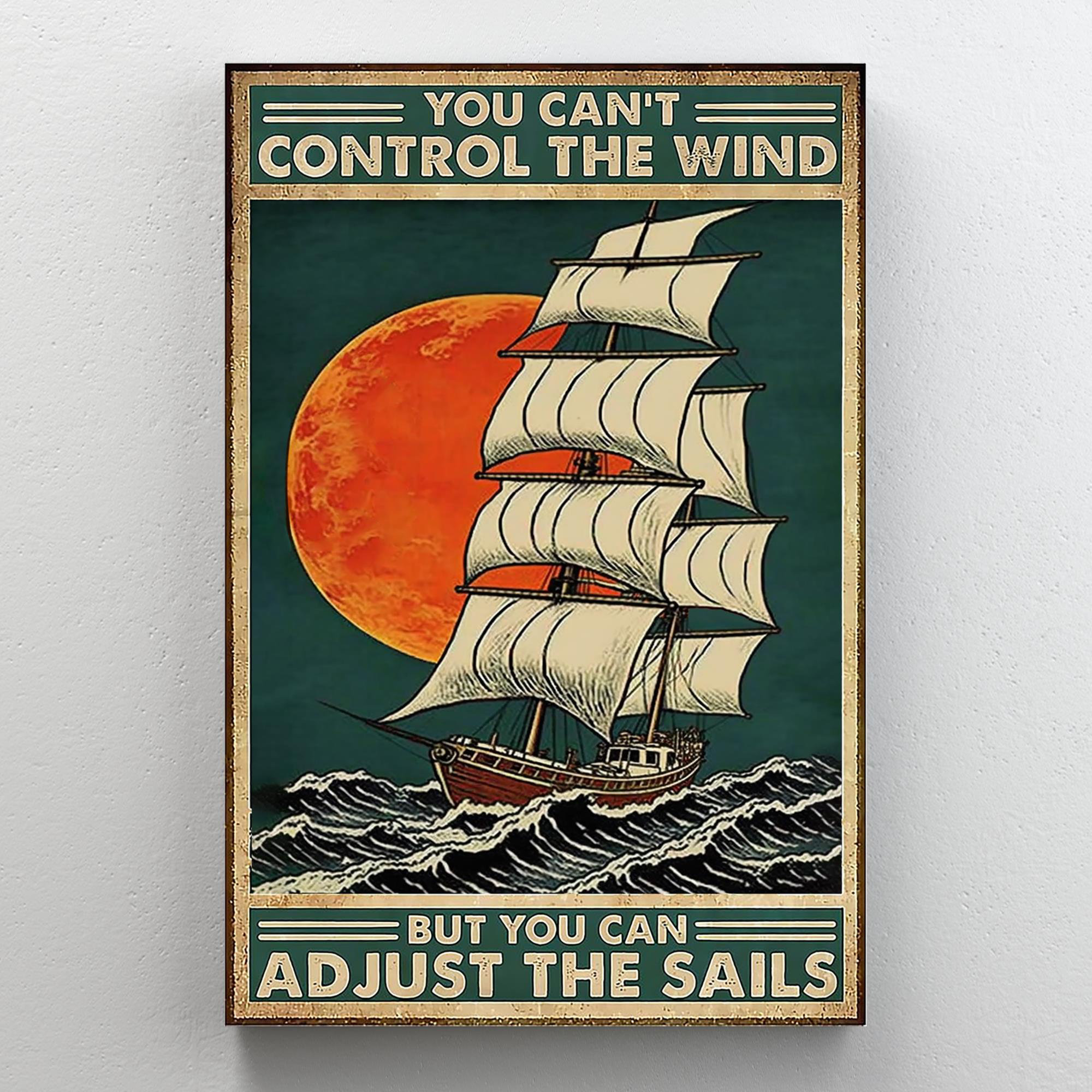 Trinx You Can Adjust The Sails On Canvas Graphic Art | Wayfair