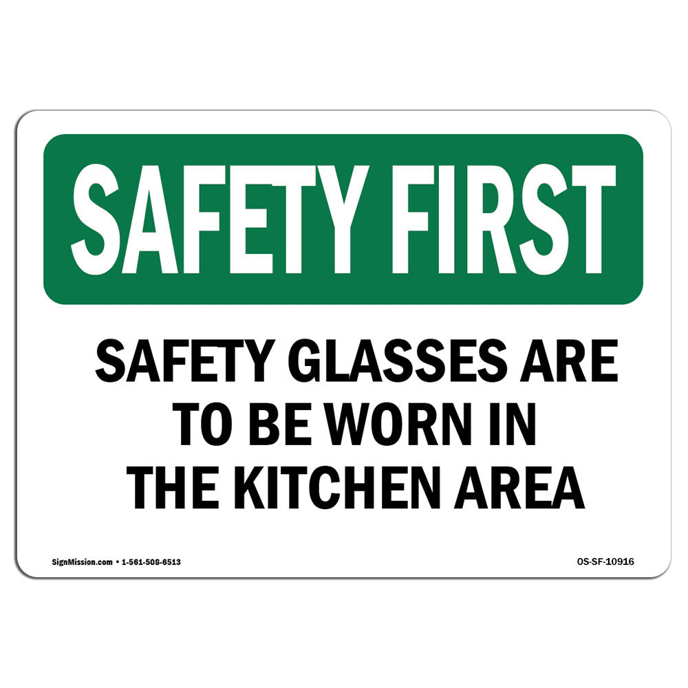 SignMission OSHA SAFETY FIRST Sign - Safety Glasses Are To Be Worn In ...