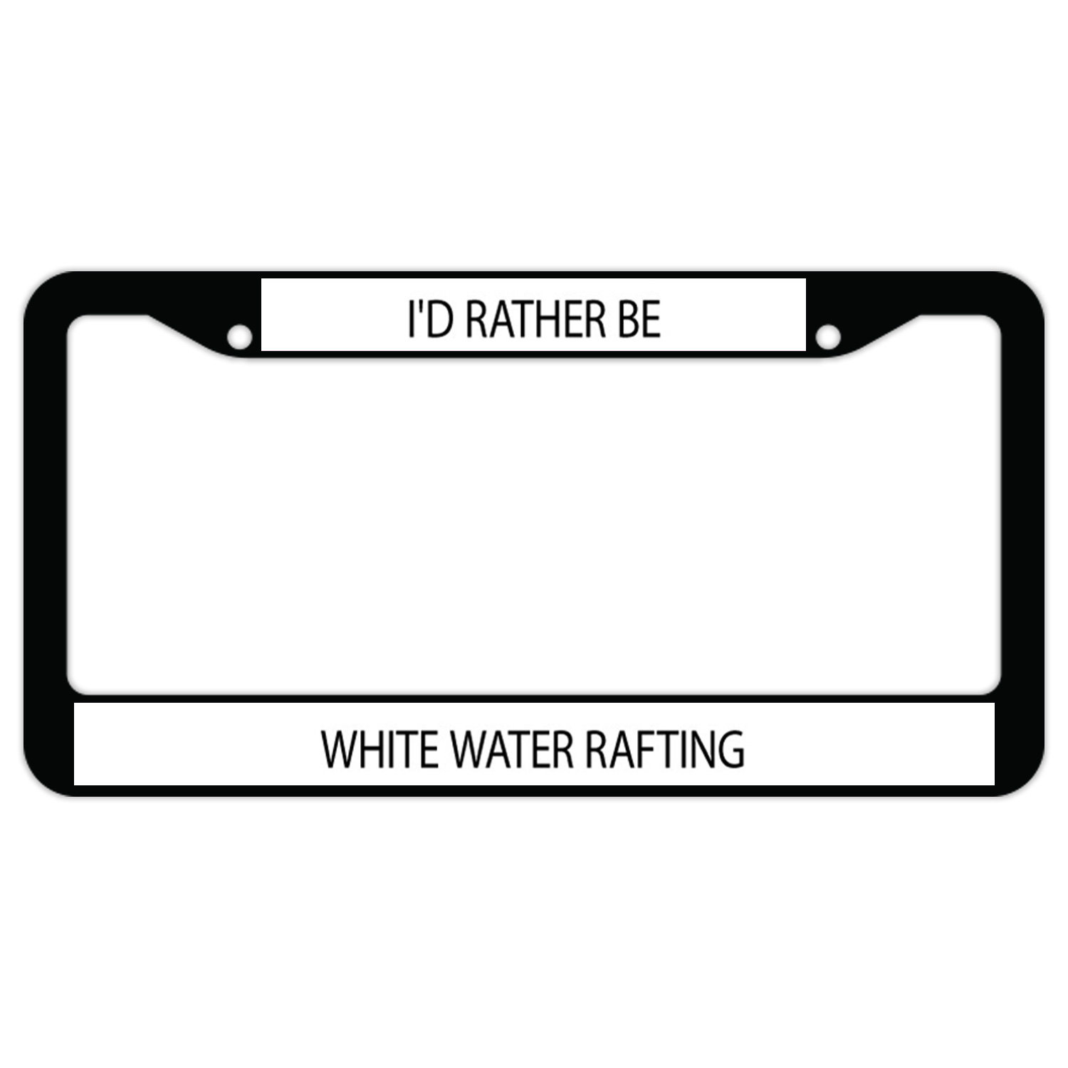 SignMission I'd Rather Be White Water Rafting Plate Frame | Wayfair