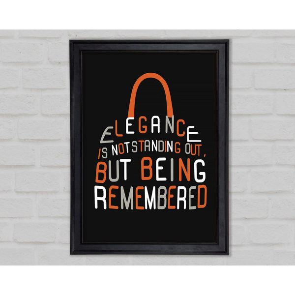 Happy Larry Elegance Is Not Standing Out But Framed Print | Wayfair.co.uk