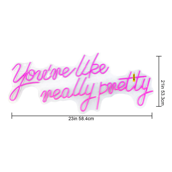 VEVOR You're Like Really Pretty 21" Neon Sign & Reviews | Wayfair