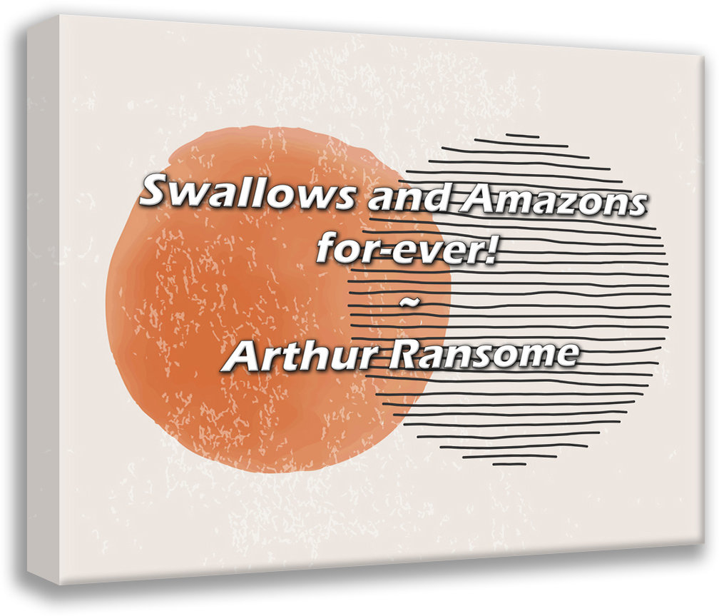 George Oliver Arthur Ransome Quote: Swallows and Amazons for-ever ...