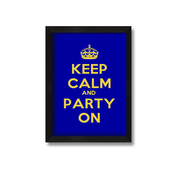 Maturi Keep Calm Party - Picture Frame Typography on Canvas | Wayfair.co.uk