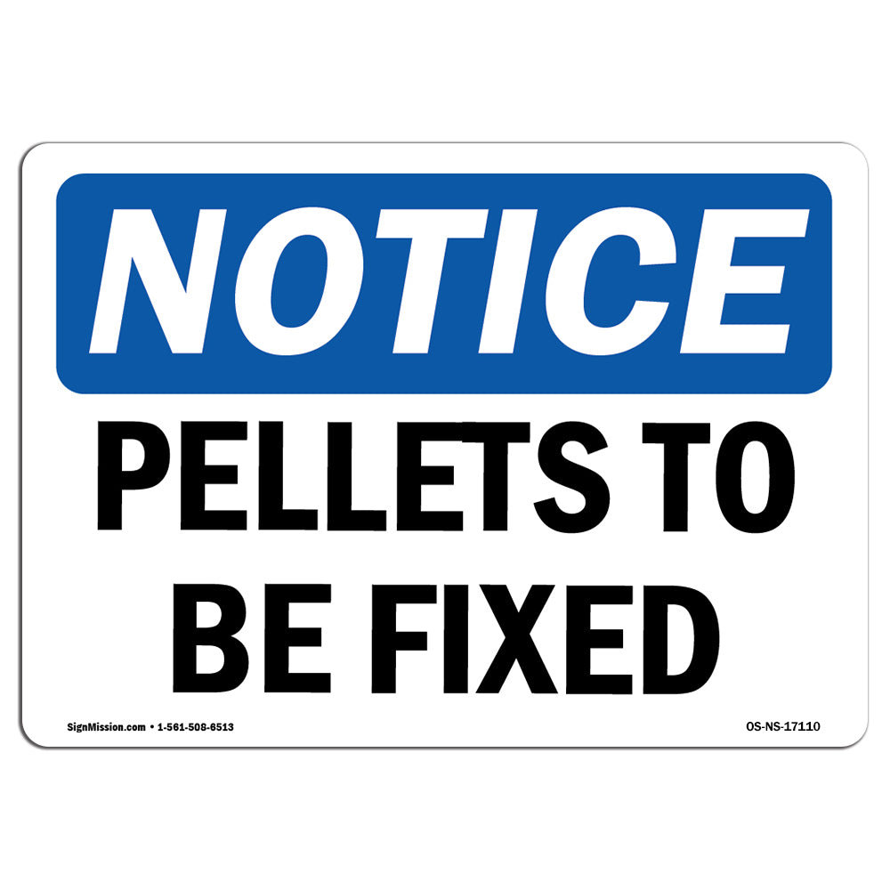 SignMission OSHA Notice - Pallets To Be Fixed Sign | Heavy Duty Sign Or ...