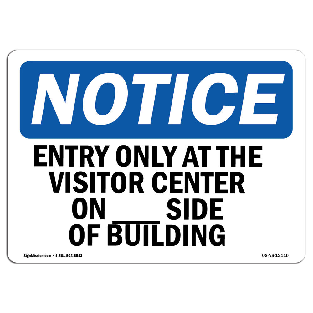 SignMission Entry Only At The Visitor Center On ____ Aluminum Sign 12 x ...