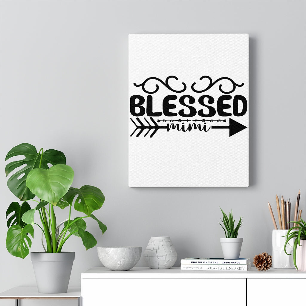 Trinx Inspirational Quote Canvas Blessed Mimi Wall Art Motivational ...