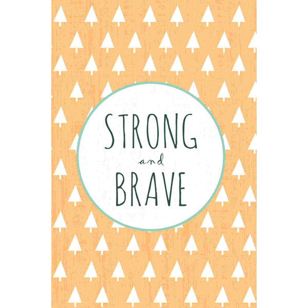 Trinx Strong and Brave Orange - Wrapped Canvas Textual Art | Wayfair