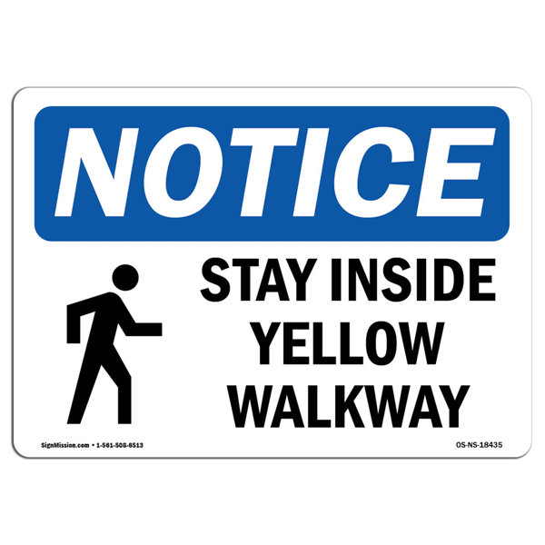 SignMission OSHA Notice - Stay Inside Yellow Walkway Sign With Symbol ...