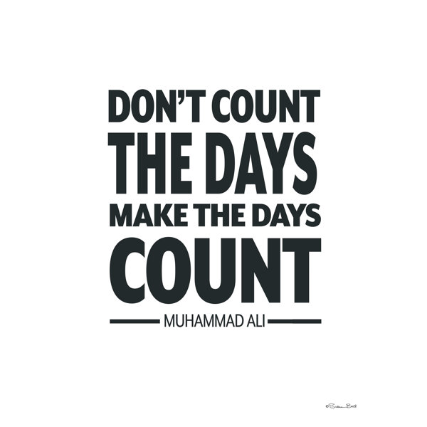 Trinx " Make The Days Count " | Wayfair