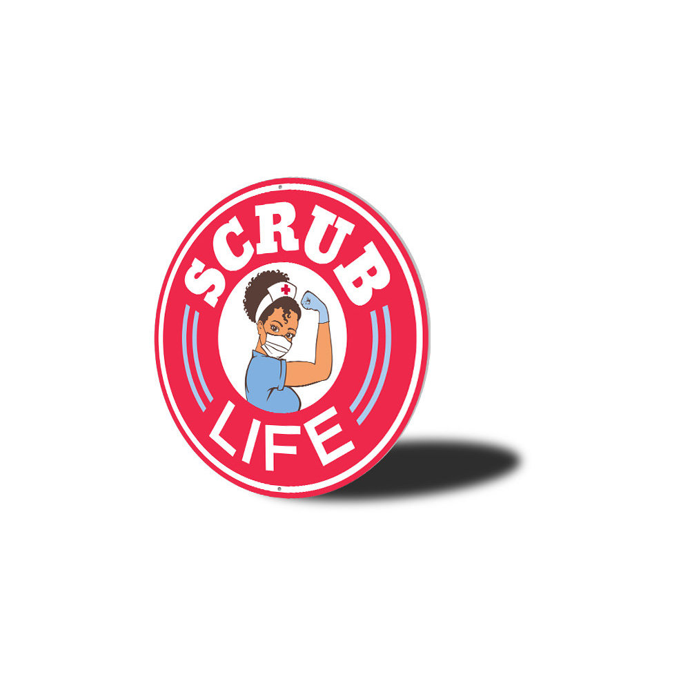 Lizton Sign Shop, Inc Healthcare Aluminum Signs Scrub Life | Wayfair