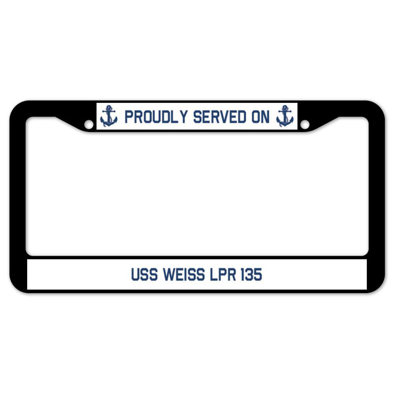 SignMission Proudly Served on USS WEISS LPR 135 Plate Frame | Wayfair