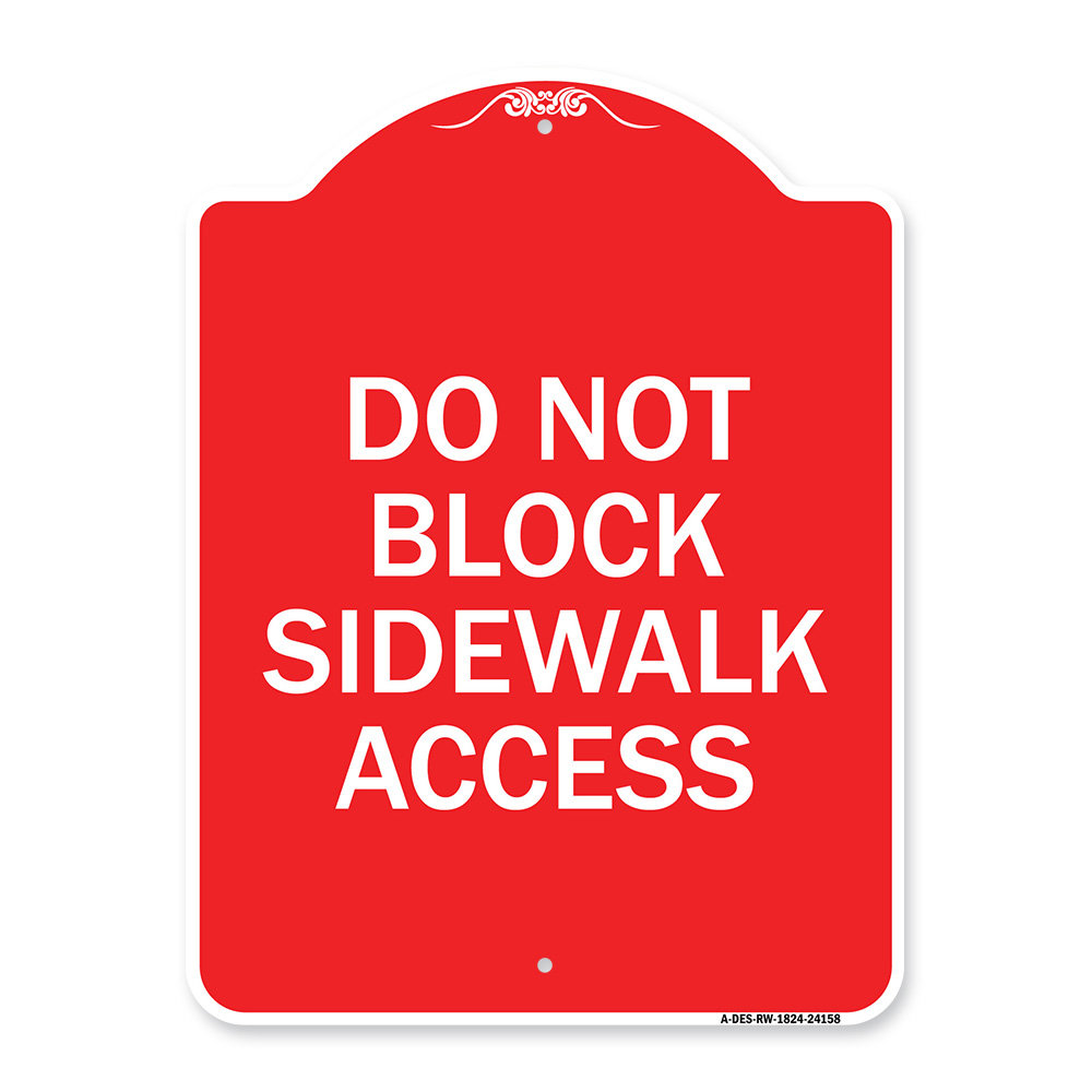 Signmission Designer Series Sign - Do Not Block Sidewalk Access/24158 ...