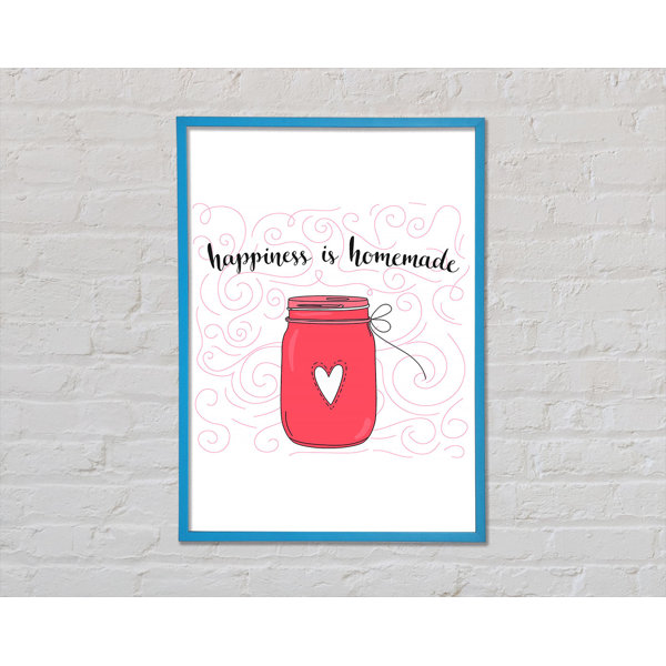 Happy Larry Happiness Is Homemade - Print | Wayfair.co.uk
