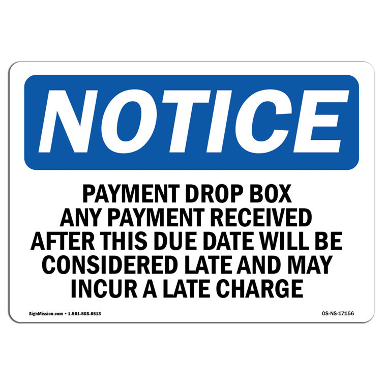SignMission OSHA Notice - Payment Drop Box Any Payment Received After ...