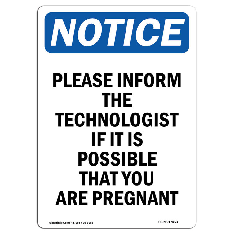 SignMission Please Inform the Technologist Sign | Wayfair