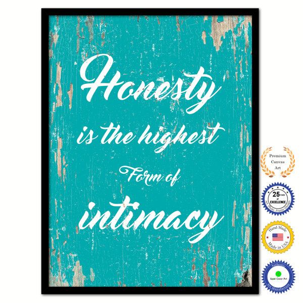 Trinx Honesty Is The Highest Form Of Intimacy Framed On Canvas Print ...