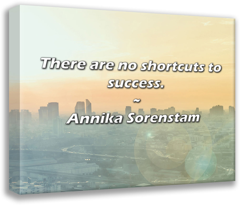 Trinx Annika Sorenstam Quote: There are no shortcuts to success. | Wayfair