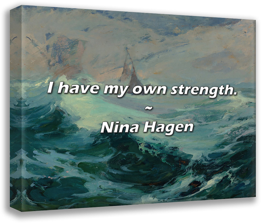 Breakwater Bay Nina Hagen Quote: I have my own strength. | Wayfair