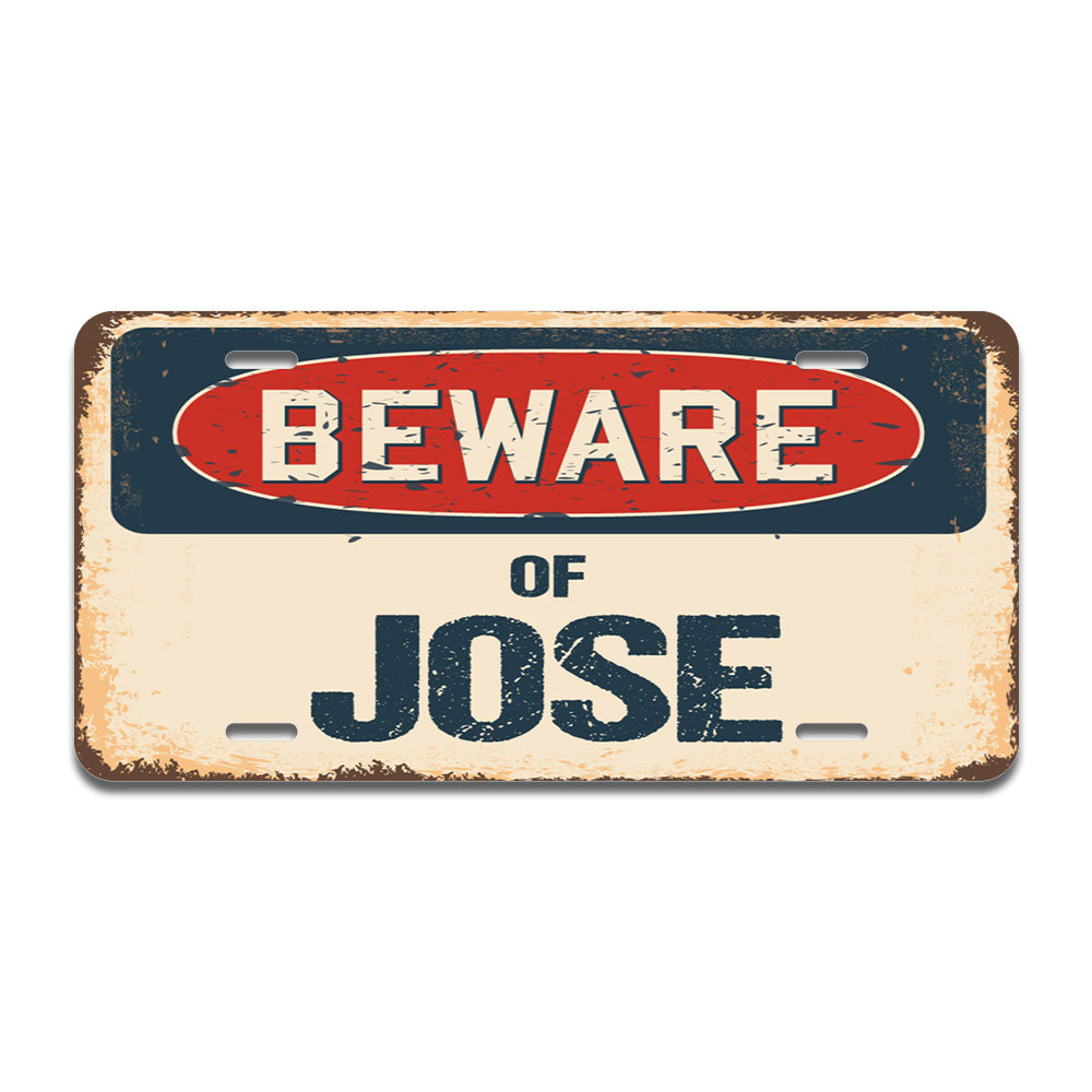 SignMission Beware Of Jose Aluminum Licence Plate| Licence Plate 12" X ...