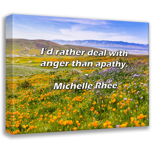 Latitude Run® Michelle Rhee Quote: I’d rather deal with anger than ...