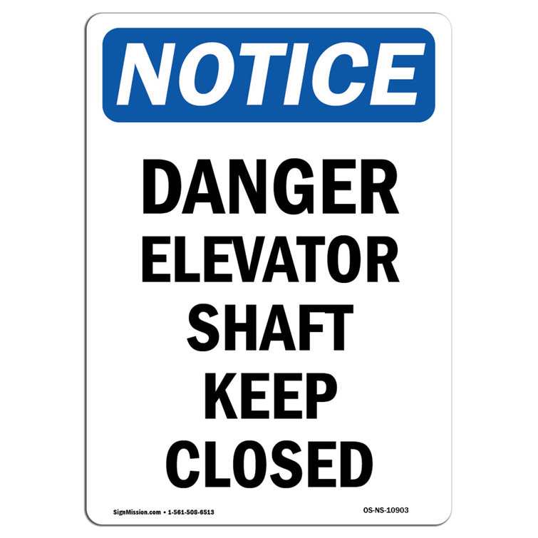 SignMission OSHA Notice - Danger Elevator Shaft Keep Closed Sign | Wayfair