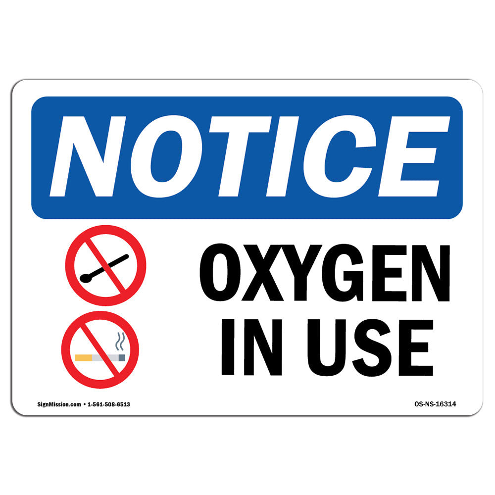 SignMission OSHA Notice - NOTICE Oxygen In Use Sign | Heavy Duty Sign ...