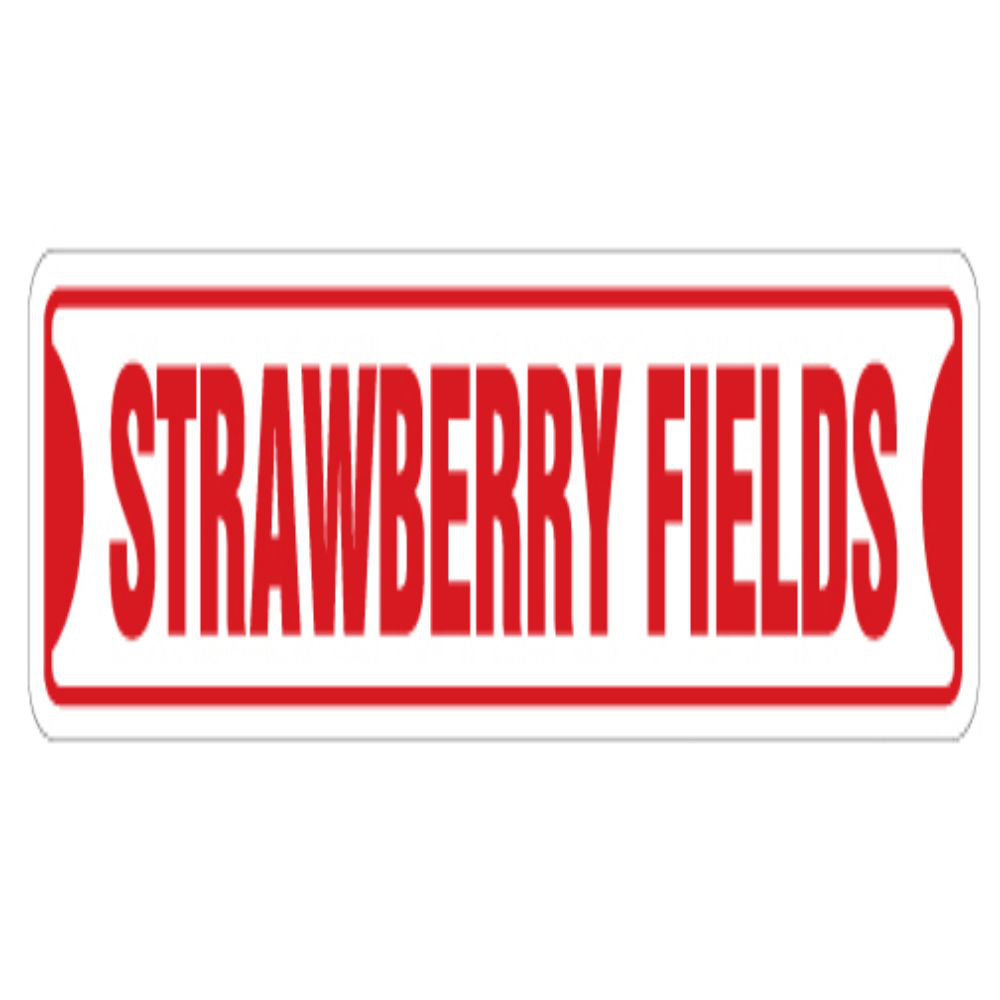 SignMission Strawberry Fields Street Sign New Sign Music UK Song | Wayfair