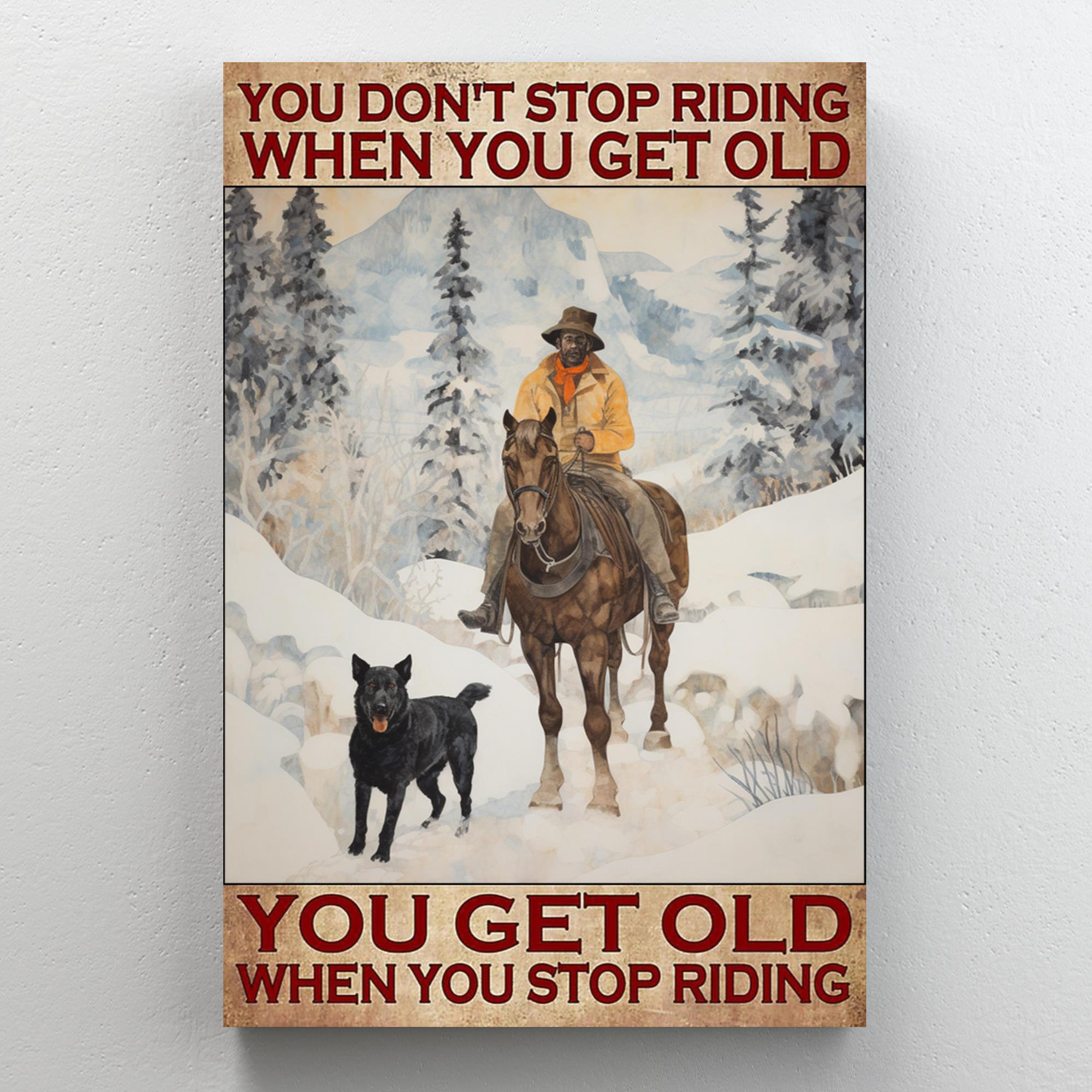 Trinx Lamerle You Get Old When You Stop Riding Horse On Canvas Graphic ...