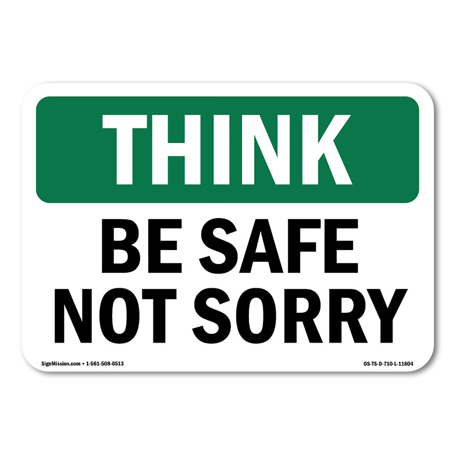 SignMission Be Safe Not Sorry Sign | Wayfair