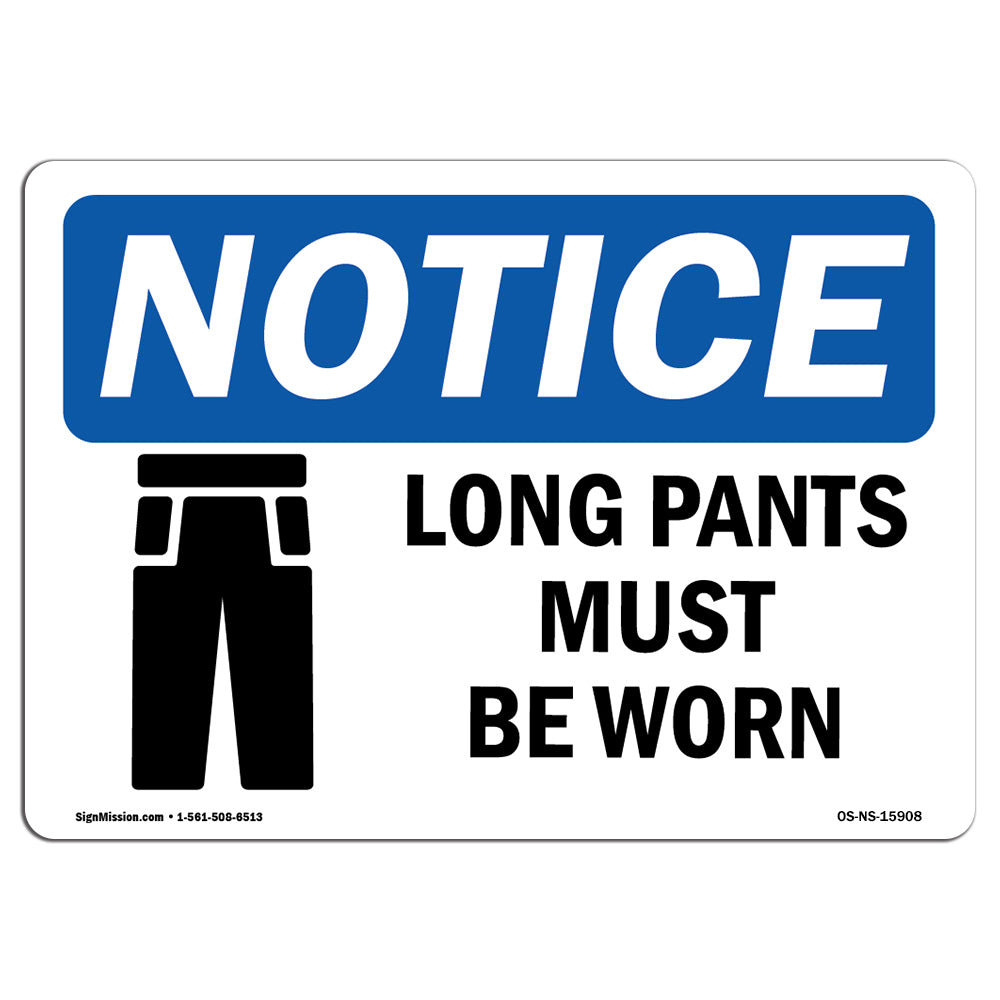 SignMission Osha Notice - Notice Long Pants Must Be Worn Sign | Wayfair