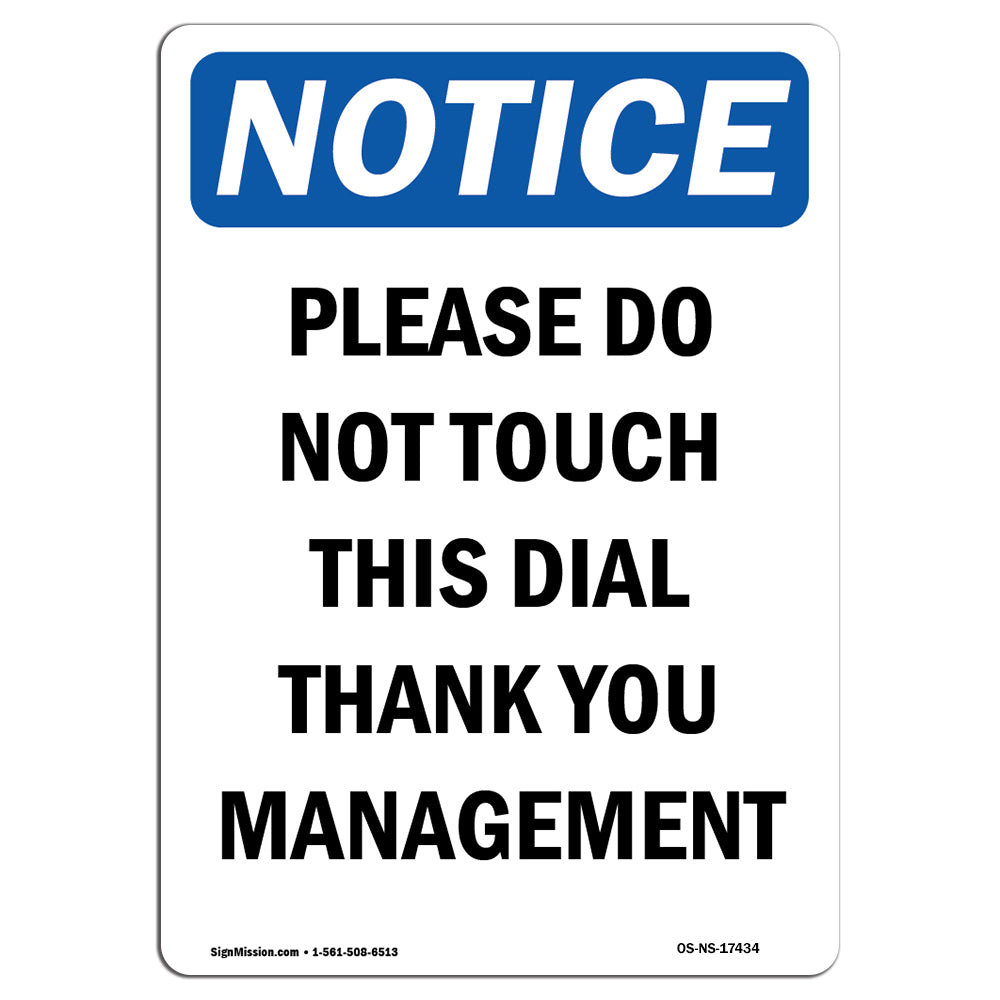SignMission OSHA Notice - Please Do Not Touch This Dial Sign | Heavy ...