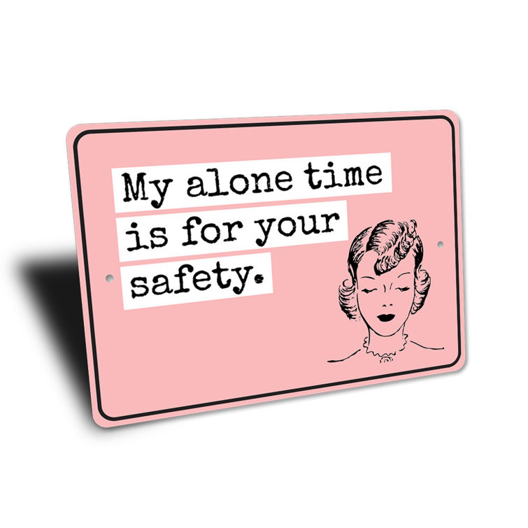 Lizton Sign Shop, Inc Alone Time Sign - Wayfair Canada