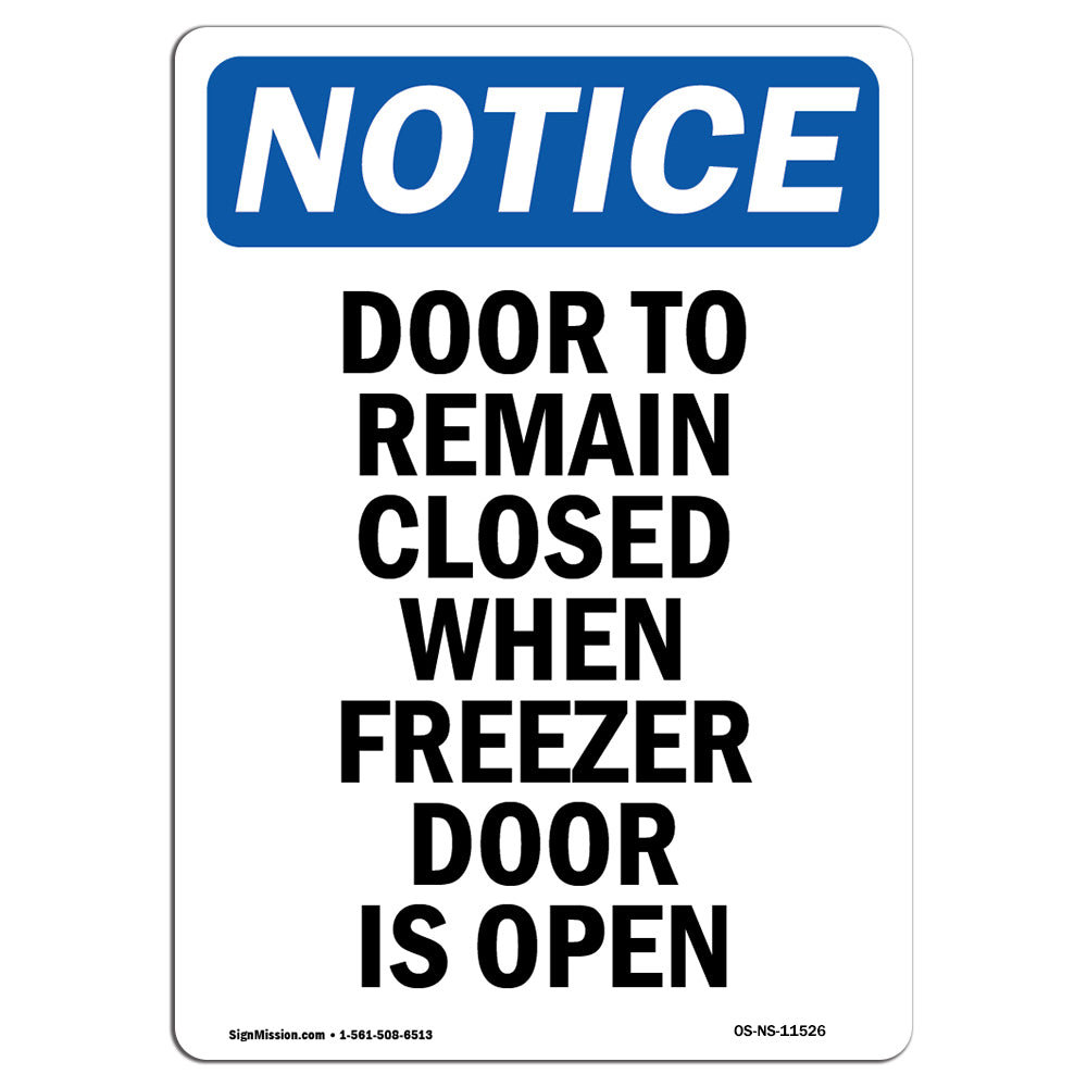 SignMission OSHA Notice - Door To Remain Closed When Freezer Sign ...