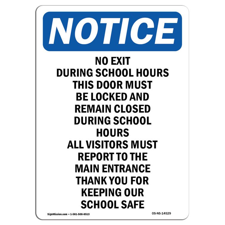 SignMission OSHA Notice - No Exit During School Hours This Sign | Heavy ...