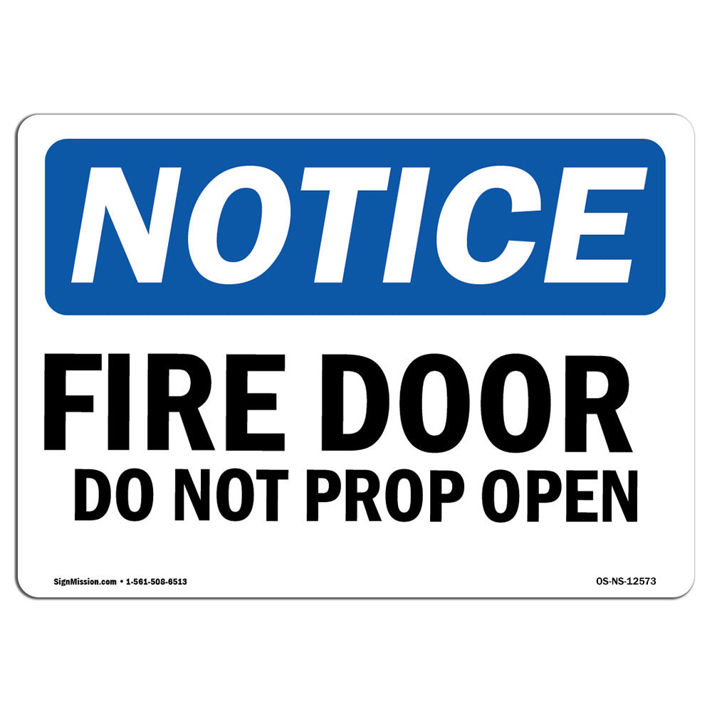 SignMission OSHA Notice - Fire Door Do Not Prop Open Sign | Heavy Duty ...